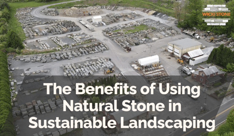 The Benefits of Using Natural Stone in Sustainable Landscaping - Wicki ...
